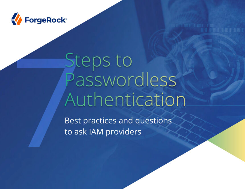 Seven Steps to Passwordless Authentication - Content Lead