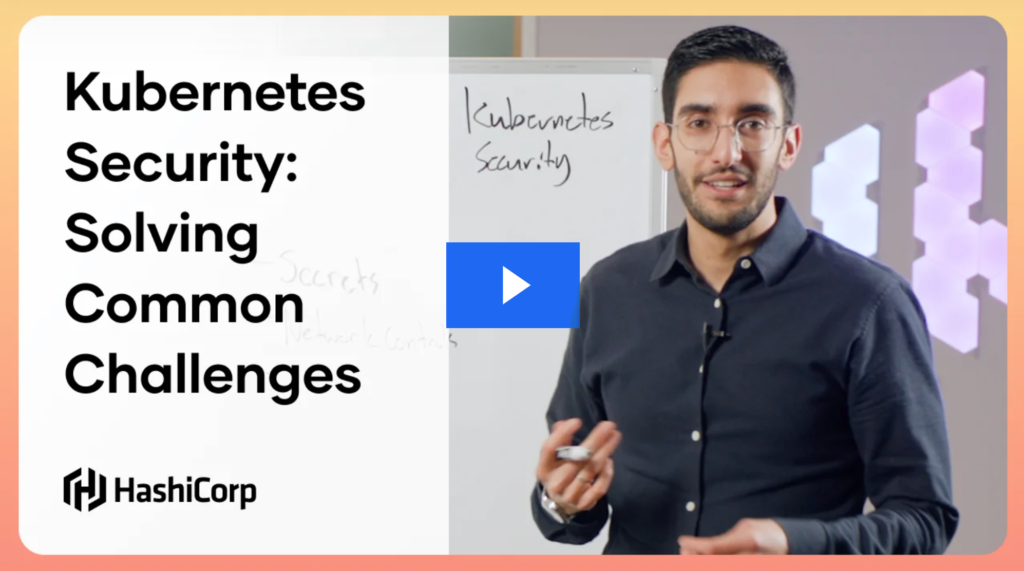 Kubernetes Security: Solving Secrets. Common Challenges - Content Lead