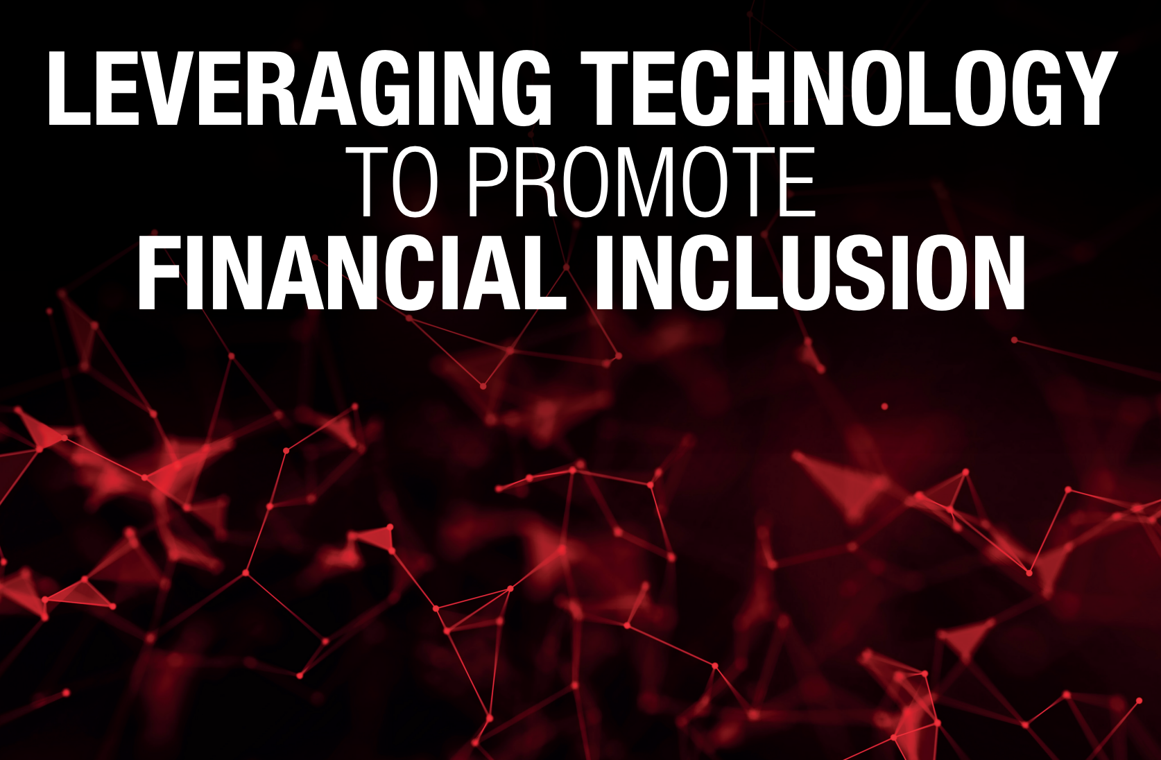 Leveraging Technology To Promote Financial Inclusion Content Lead